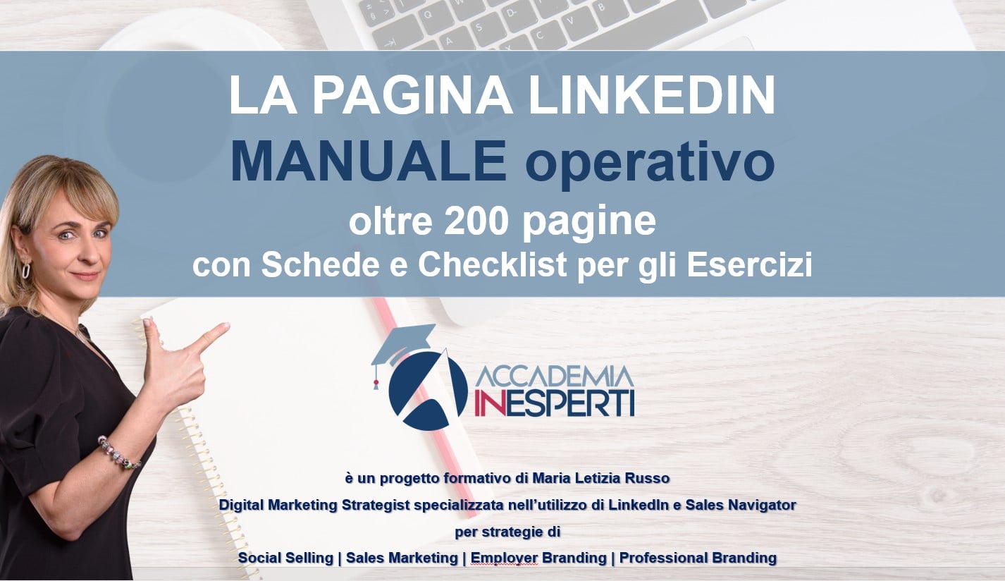 Le PAGINE Linkedin - Il MANUALE OPERATIVO per ottimizzare e gestire con ...